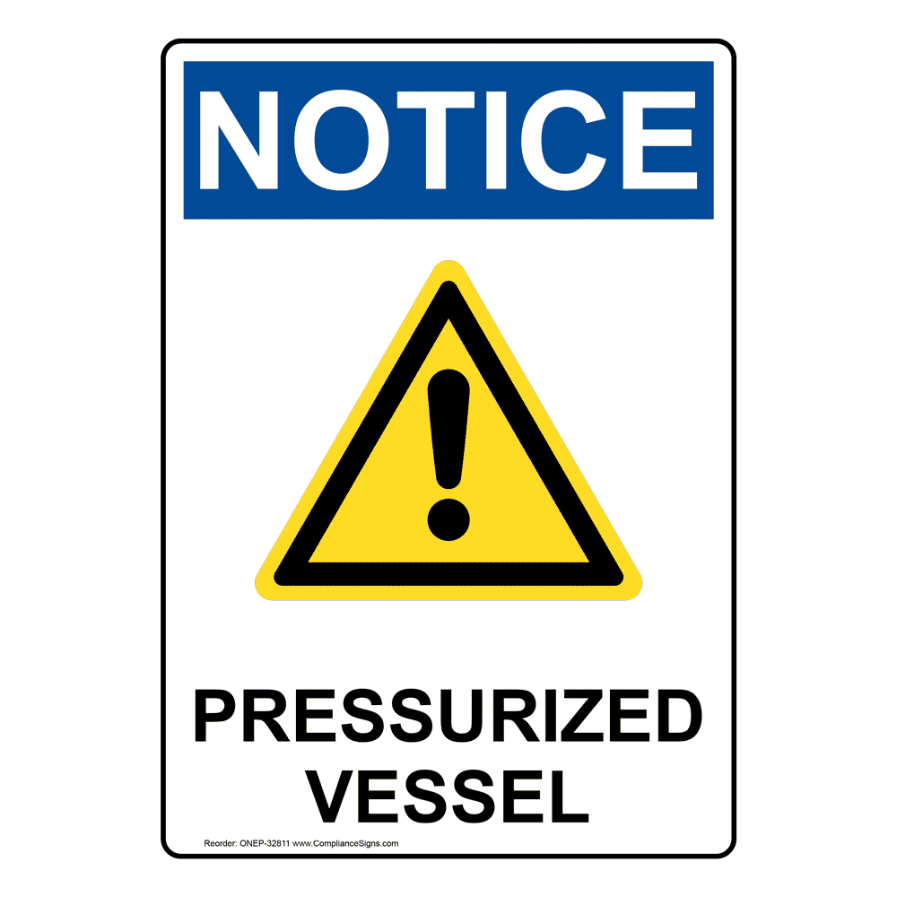 Vertical Pressurized Vessel Sign - OSHA NOTICE