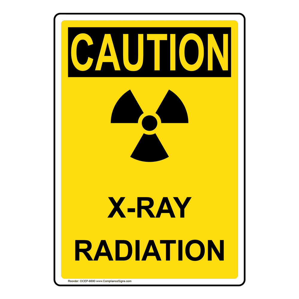 Vertical X-Ray Radiation Sign - OSHA CAUTION