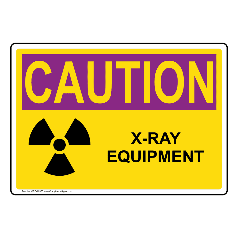 Radiation Caution Sign - X-Ray Equipment Sign - OSHA