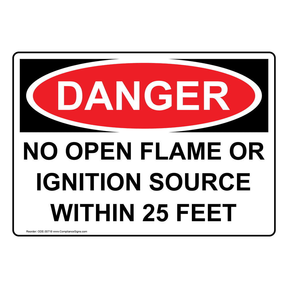OSHA Sign - DANGER No Open Flame Or Ignition Source Within 25 Feet