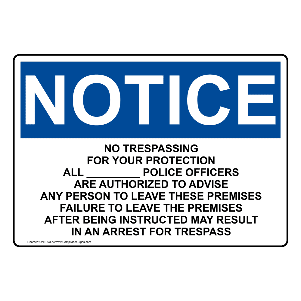 Notice Sign - No Trespassing For Your Protection All ____ - OSHA