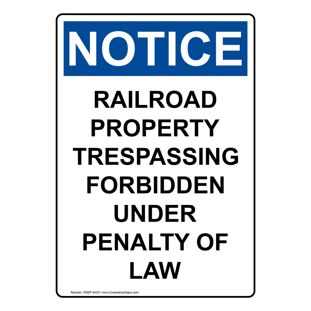 Vertical Railroad Property Trespassing Sign - OSHA NOTICE