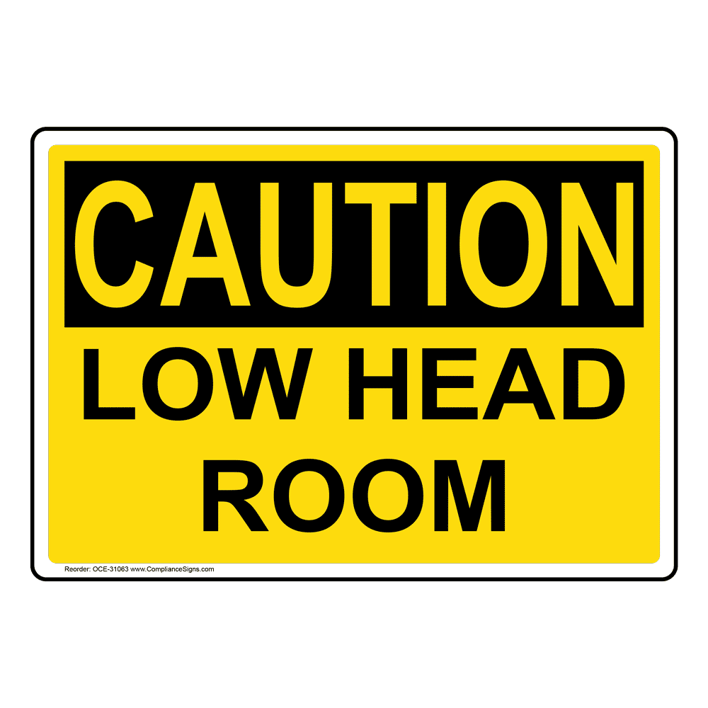 Caution Sign - Low Head Room - OSHA