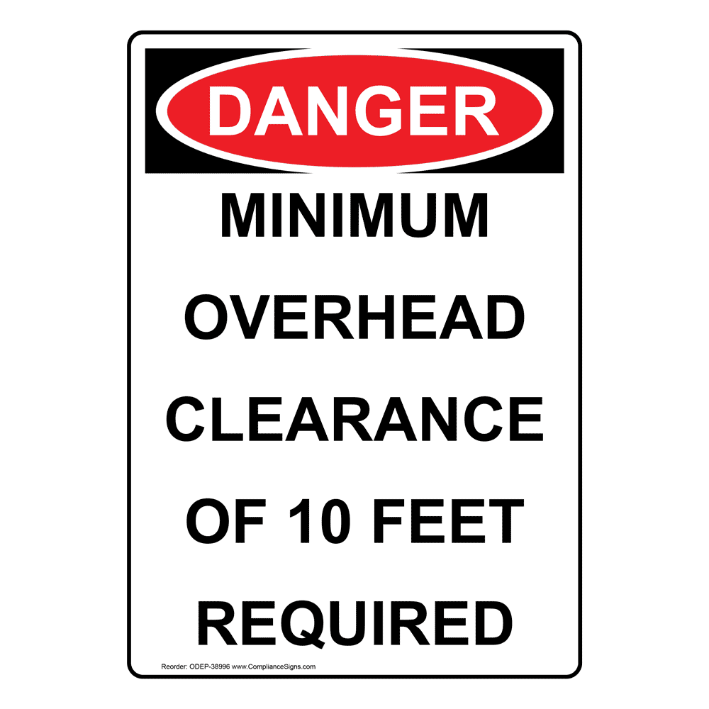Vertical Minimum Overhead Clearance Of Sign - OSHA DANGER