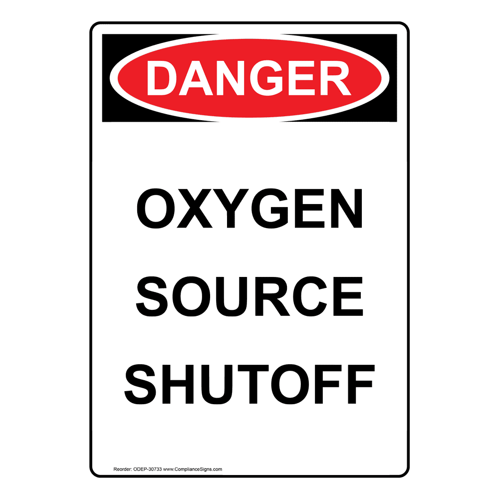 Vertical Oxygen Source Shutoff Sign - OSHA DANGER