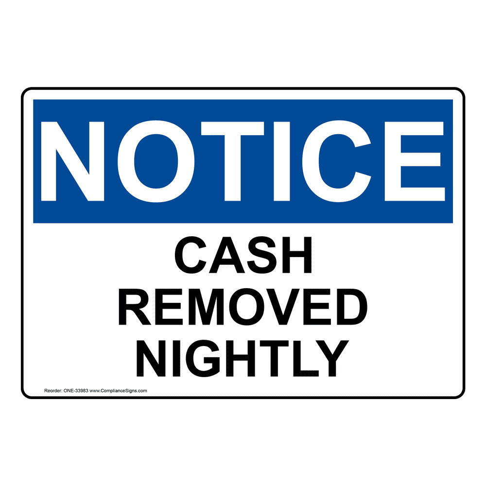 Notice Sign - Cash Removed Nightly - OSHA
