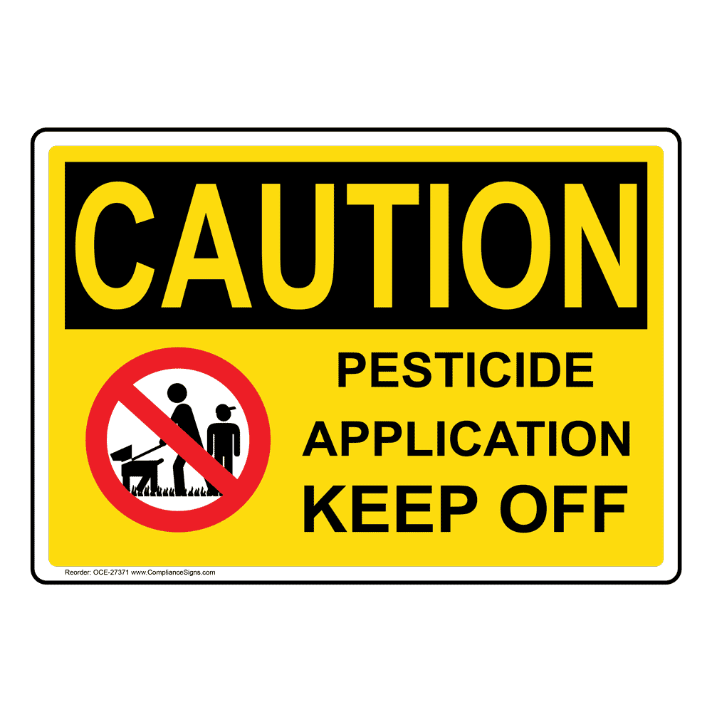 OSHA Sign - CAUTION Pesticide Application Keep Off - Hazmat