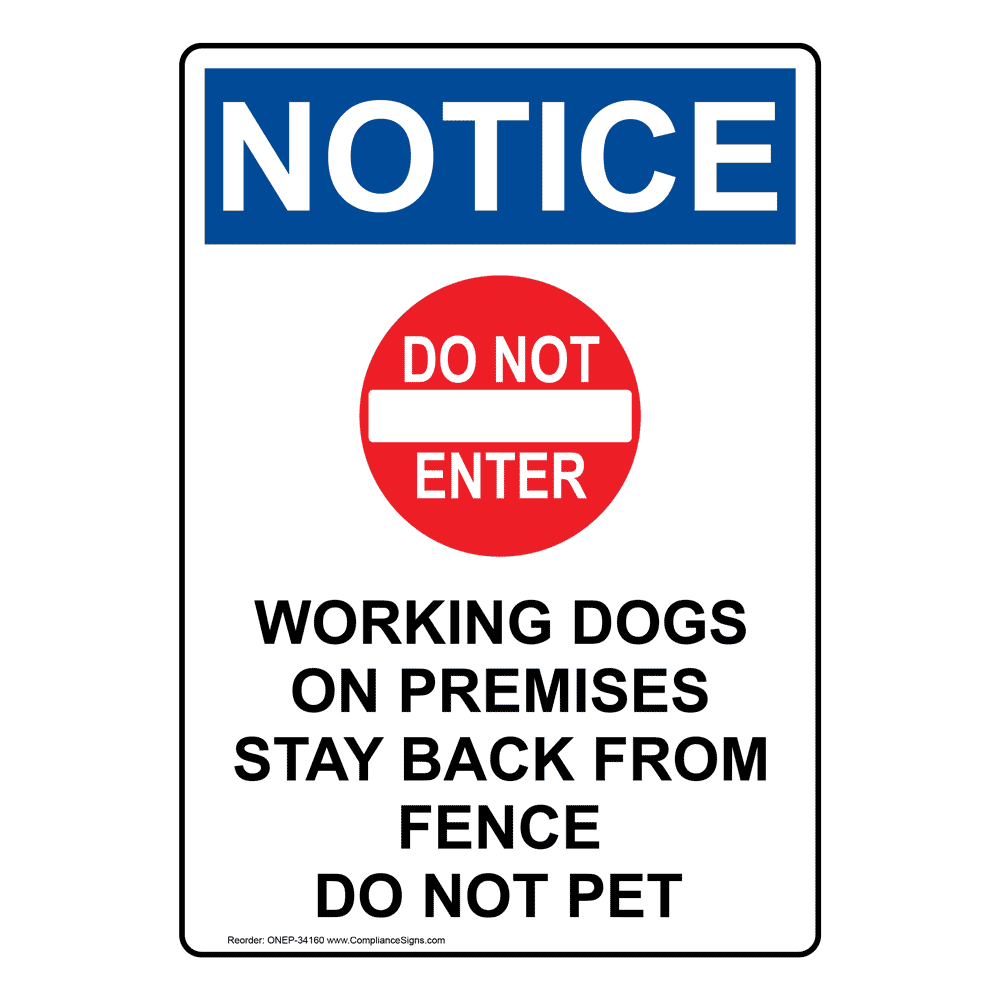 Vertical Working Dogs On Premises Sign - OSHA NOTICE