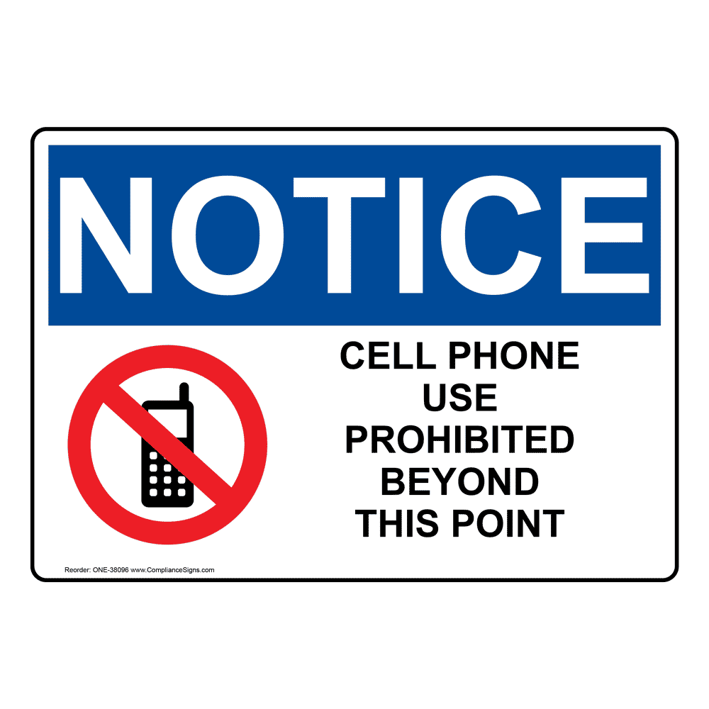 Notice Sign - Cell Phone Use Prohibited Beyond - OSHA