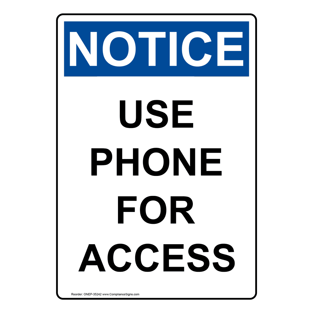 Vertical Use Phone For Access Sign - OSHA NOTICE