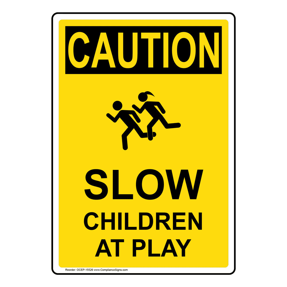 Vertical Slow Children At Play Sign - OSHA CAUTION