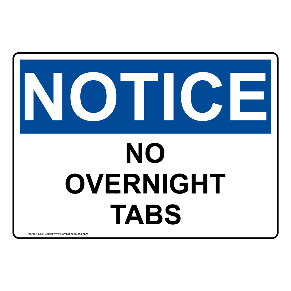 Notice Sign - No Overnight Tabs - OSHA
