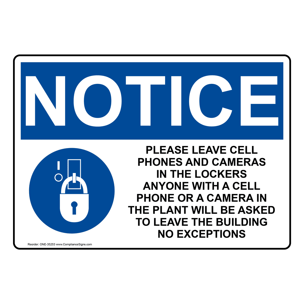 Notice Sign - Please Leave Cell Phones And - OSHA