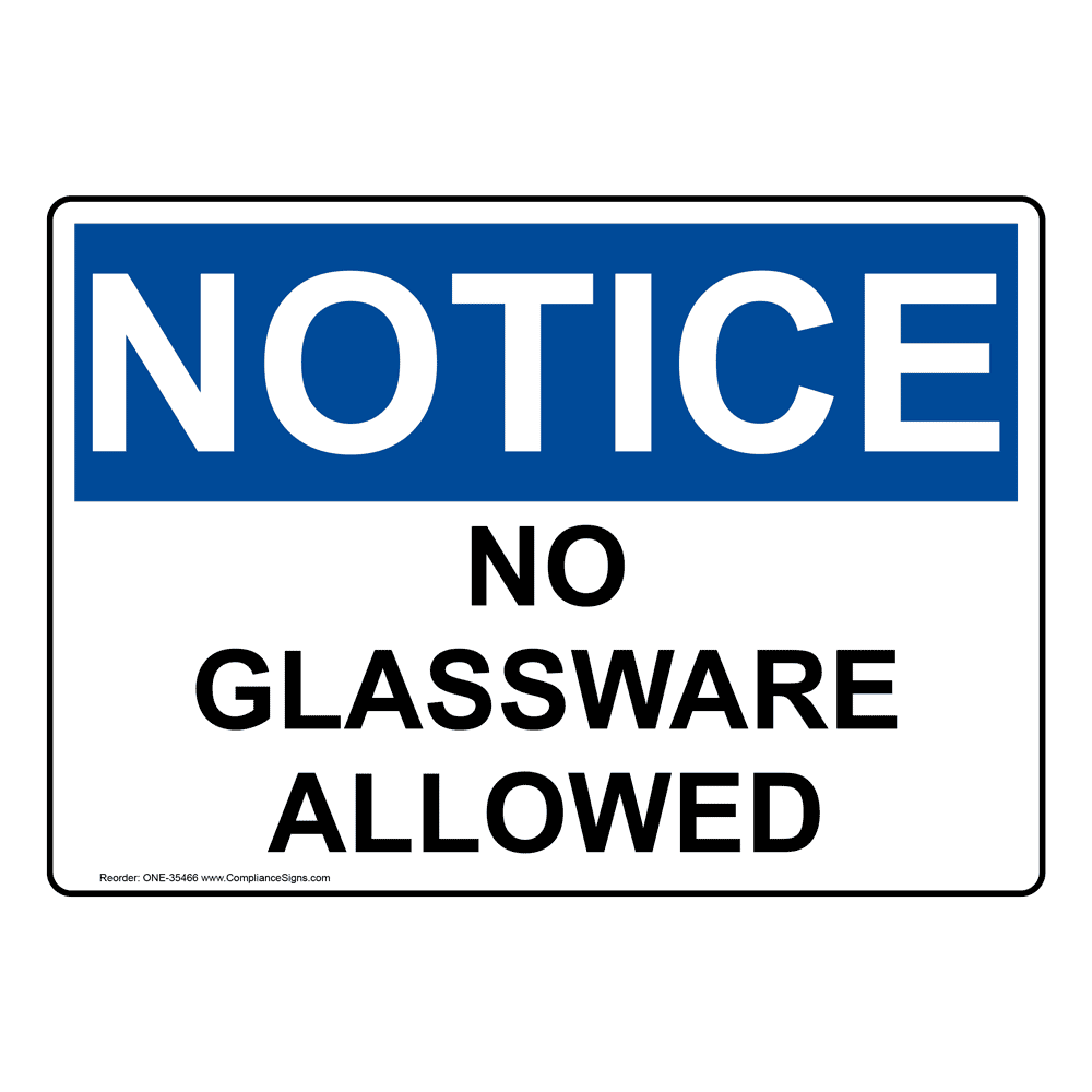 Notice Sign - No Glassware Allowed - OSHA