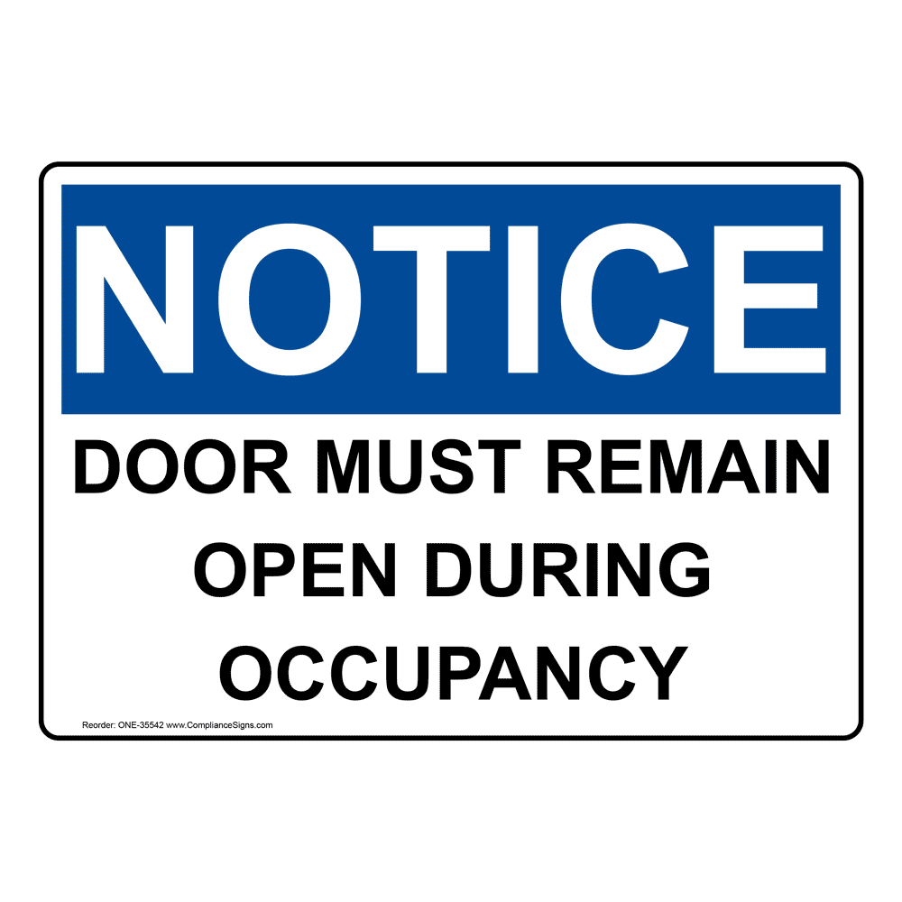 Notice Sign - Door Must Remain Open During Occupancy - OSHA