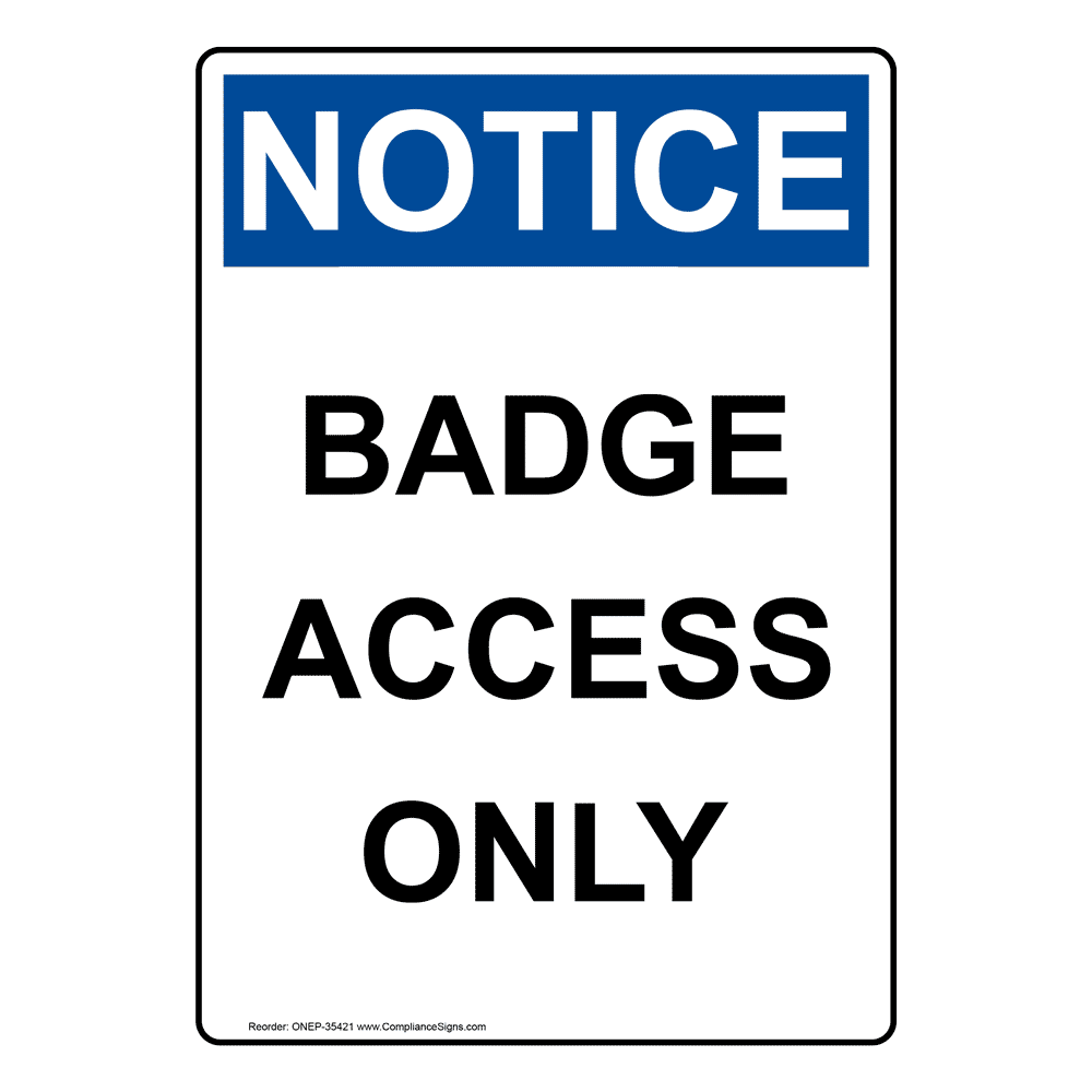 Vertical Badge Access Only Sign - OSHA NOTICE