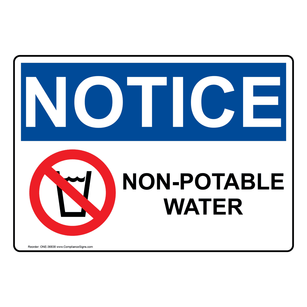 OSHA Non-Potable Water Sign or Label - NOTICE with Symbol