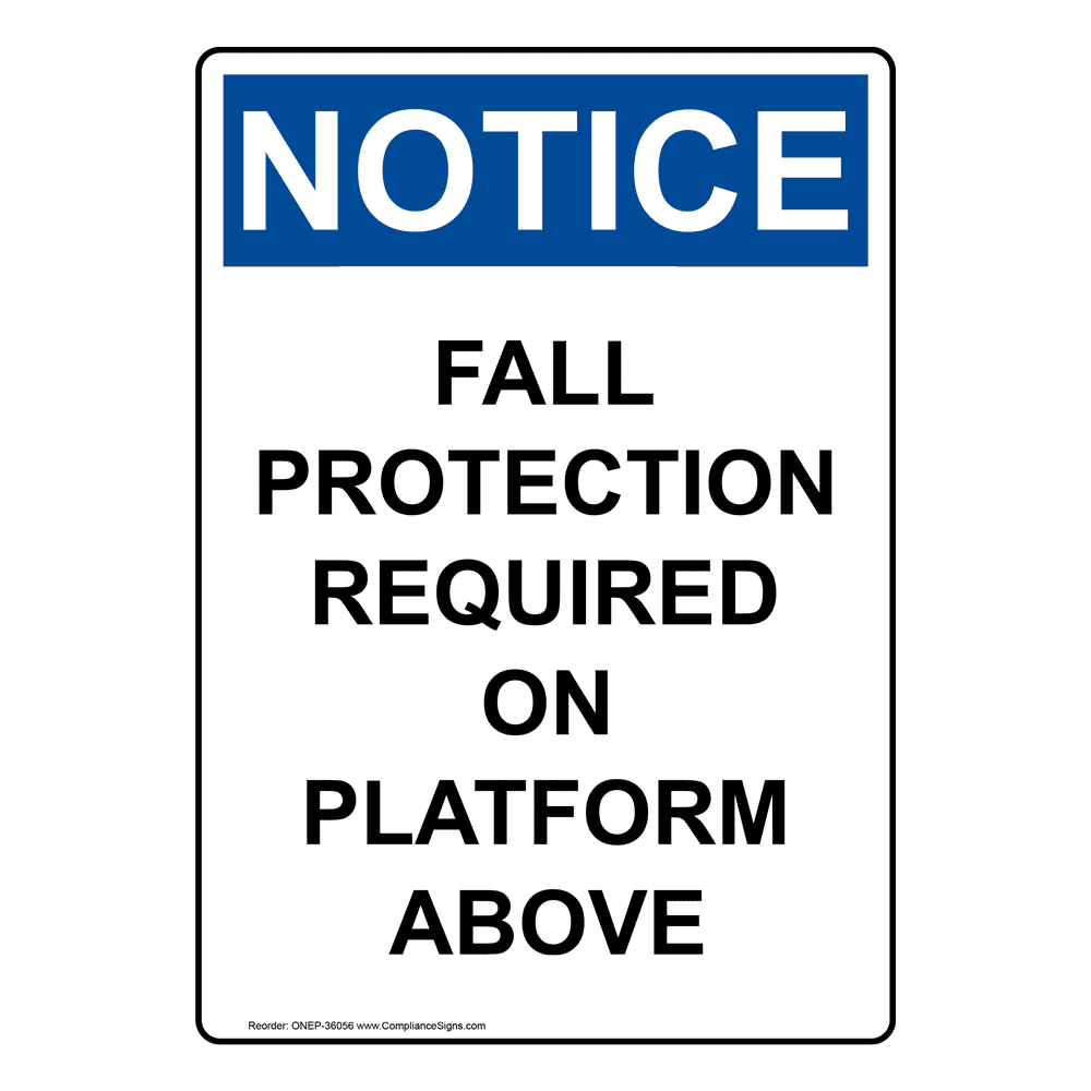 Vertical Fall Protection Required On Platform Sign - OSHA NOTICE