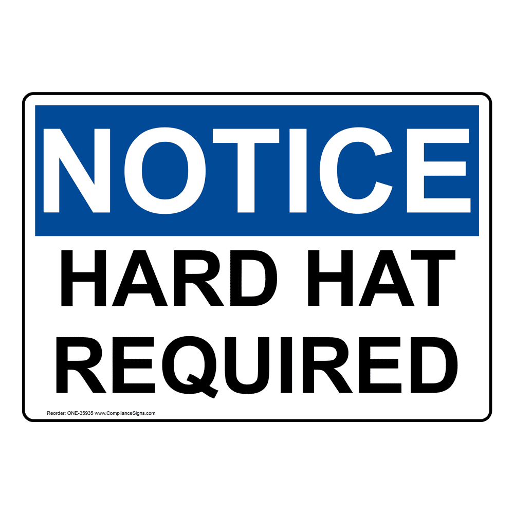 OSHA Sign - NOTICE Hard Hat Required - PPE