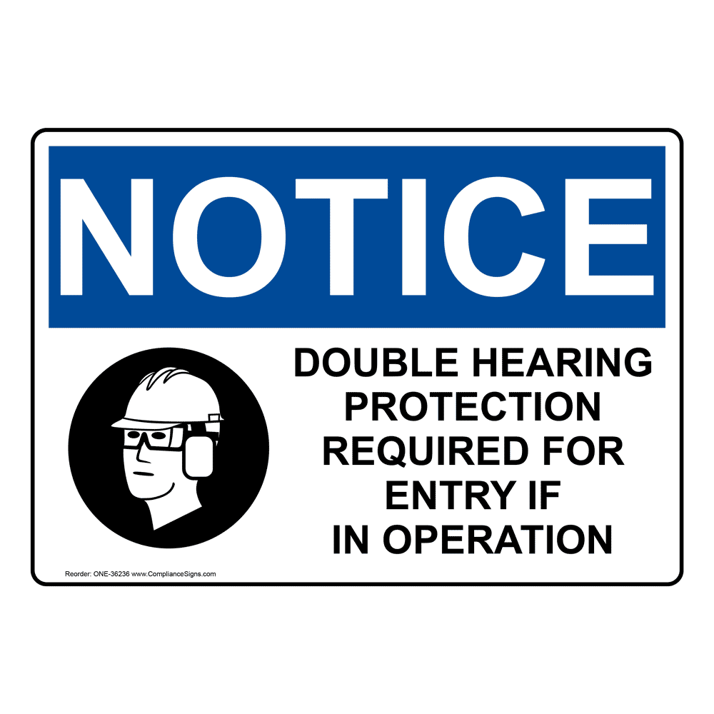 OSHA Sign - NOTICE Double Hearing Protection Required - PPE