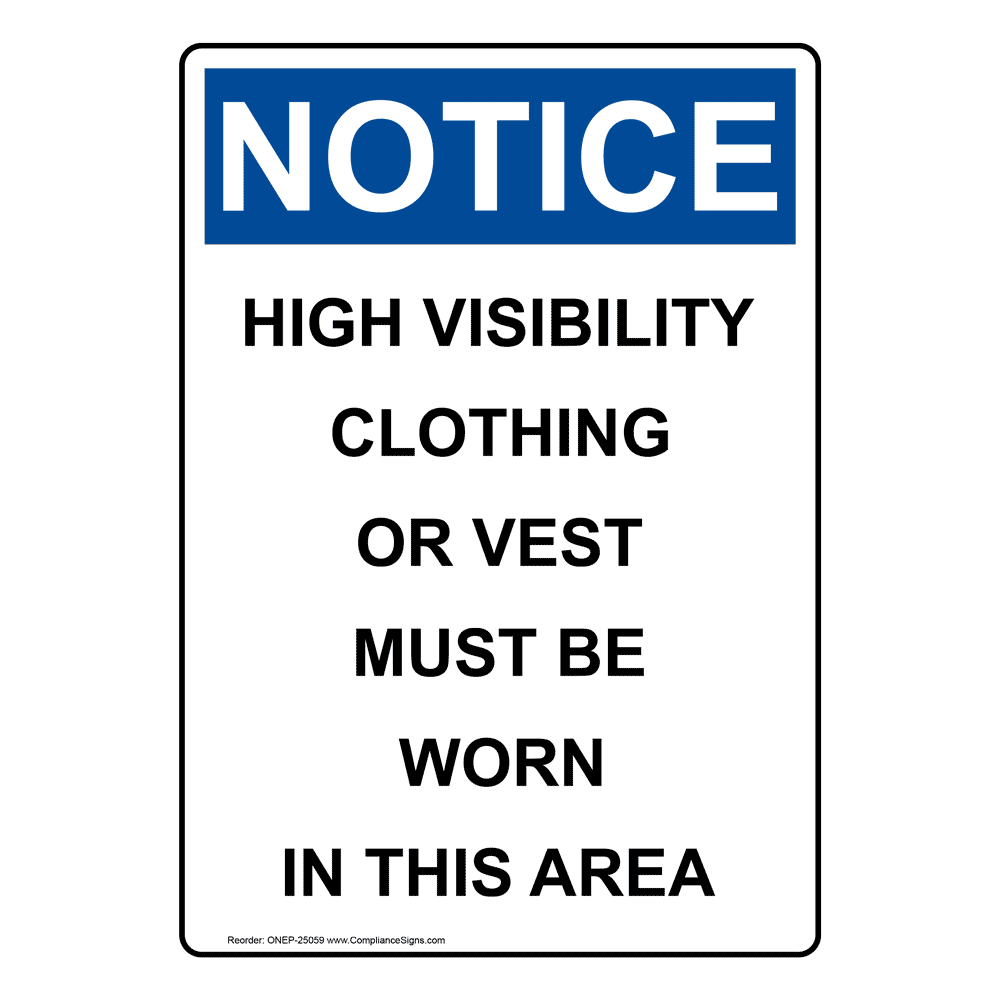 Vertical High Visibility Clothing Or Vest Sign - OSHA NOTICE