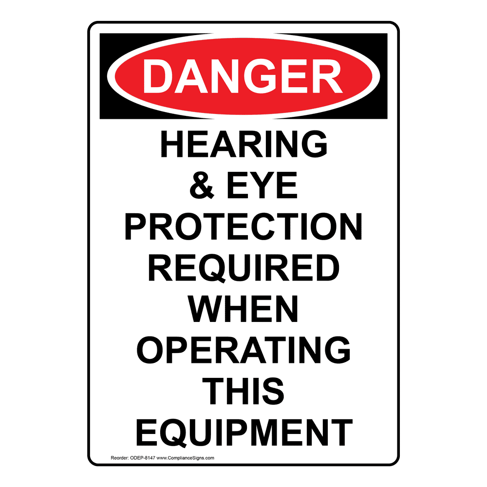 Vertical PPE Required When Operating Equipment Sign - OSHA DANGER