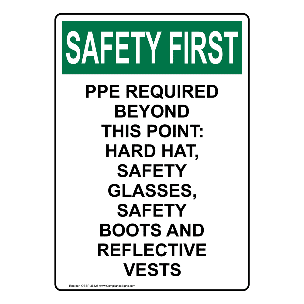Vertical PPE Required Beyond This Point: Sign - OSHA SAFETY FIRST