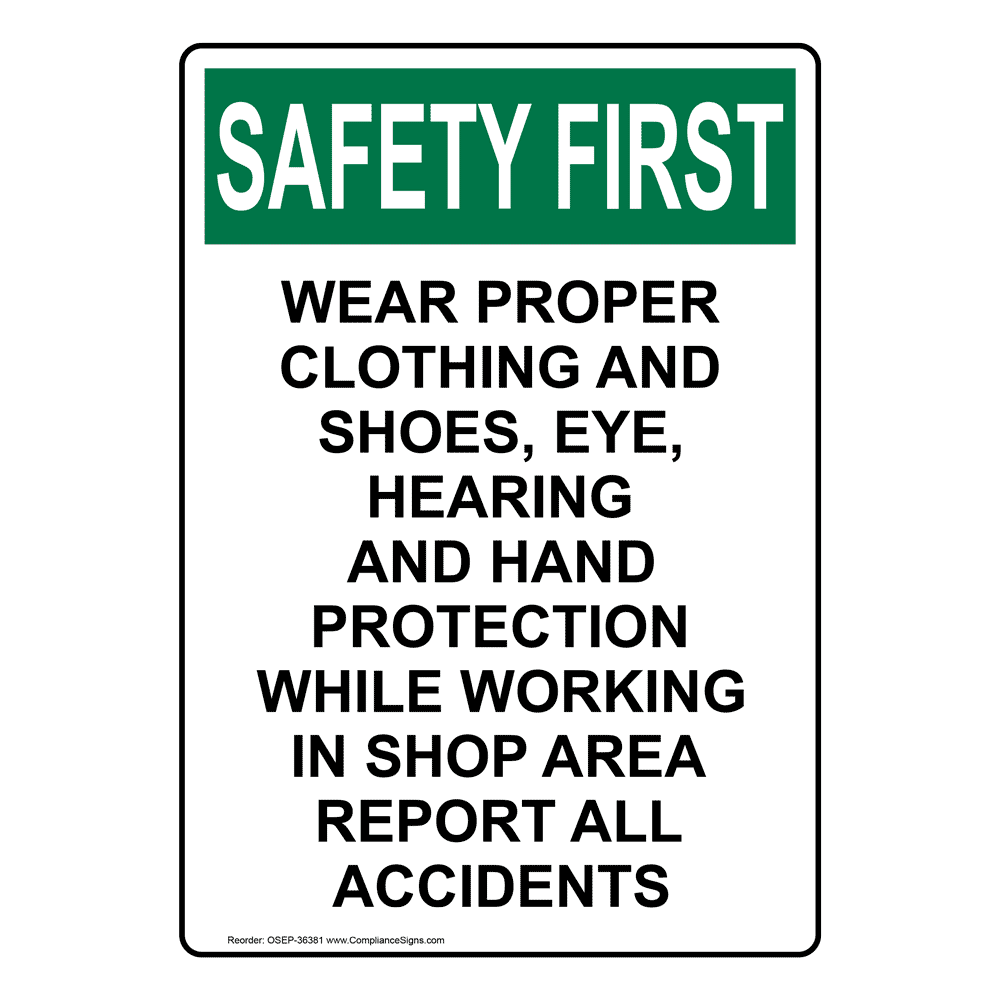 Vertical Wear Proper Clothing And Shoes, Sign - OSHA SAFETY FIRST