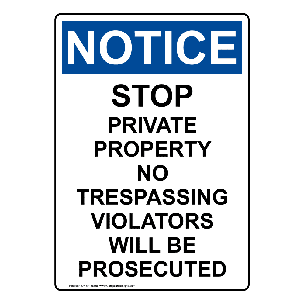 Vertical Stop Private Property No Trespassing Sign - OSHA NOTICE