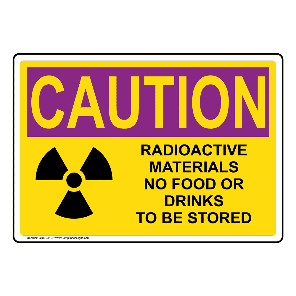 Radiation Caution Sign - Radioactive Materials No Food - OSHA