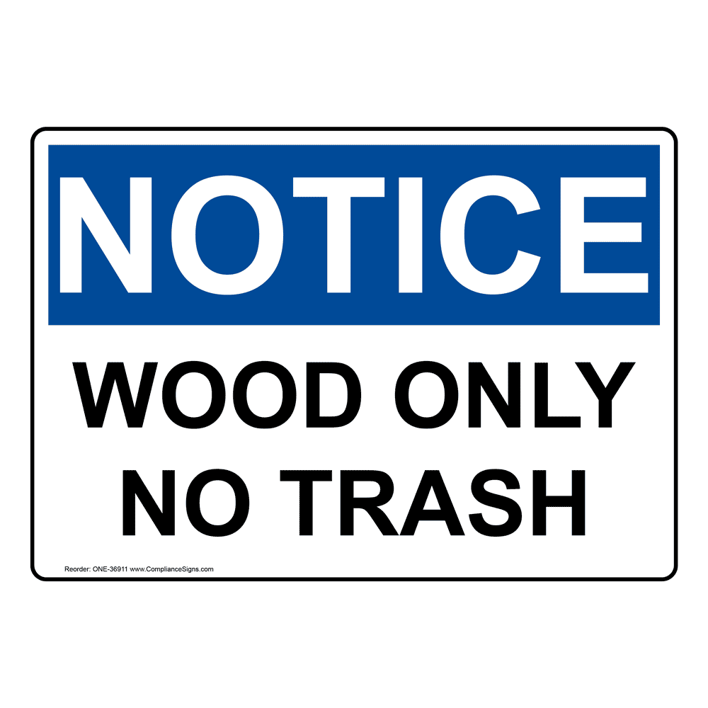 Notice Sign - Wood Only No Trash - OSHA