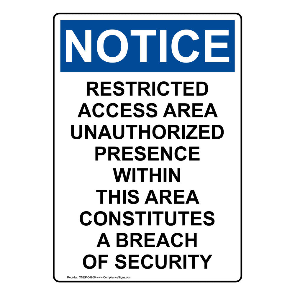 Vertical Restricted Access Area Unauthorized Sign - OSHA NOTICE