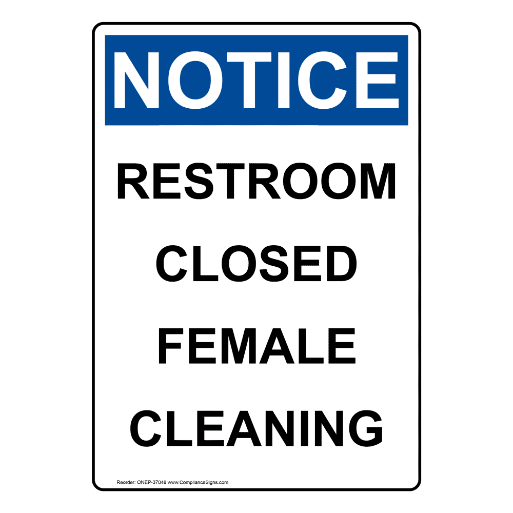 Vertical Restroom Closed Female Cleaning Sign - OSHA NOTICE