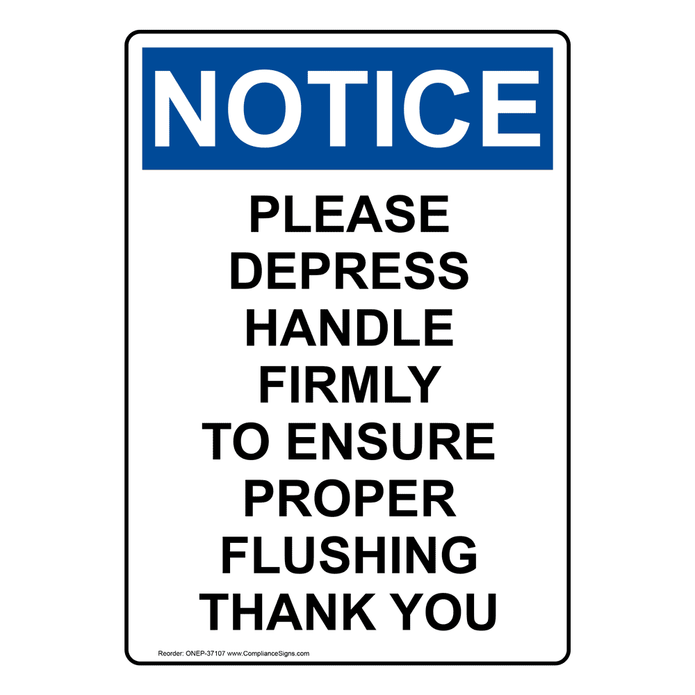 Vertical Please Depress Handle Firmly To Sign - OSHA NOTICE