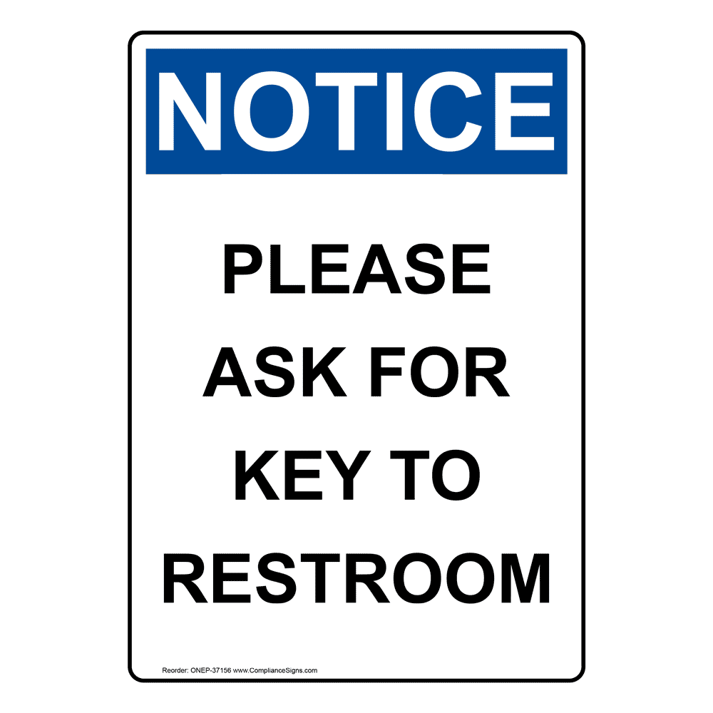 Vertical Please Ask For Key To Restroom Sign - OSHA NOTICE