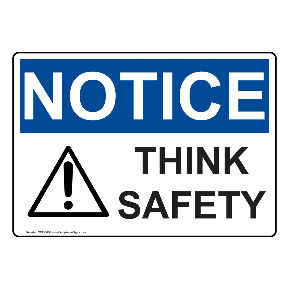 Notice Sign - Think Safety Sign - OSHA