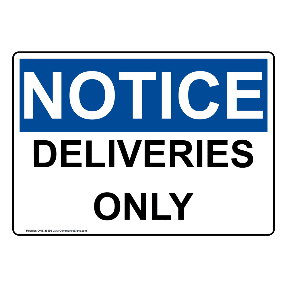 Notice Sign - Deliveries Only - OSHA