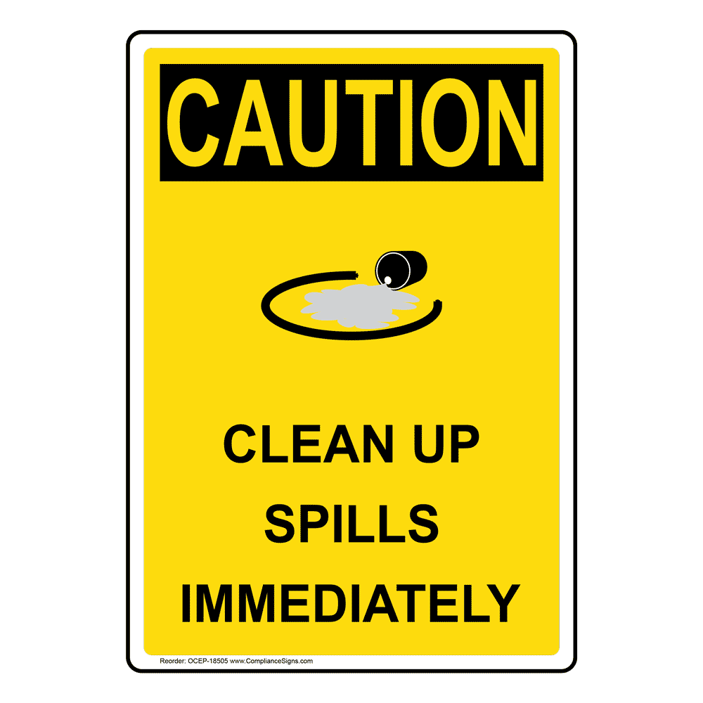 Vertical Clean Up Spills Sign - OSHA CAUTION
