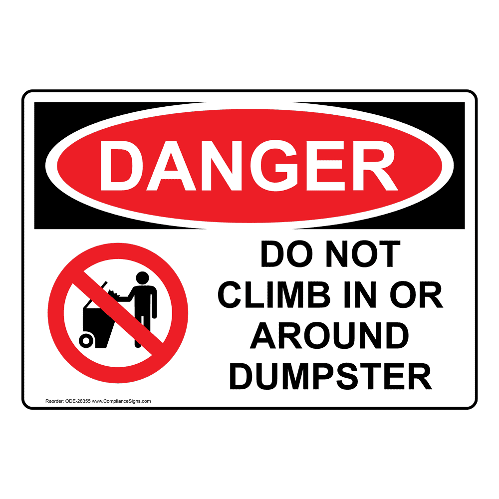 OSHA Sign - DANGER Do Not Climb In Or Around Dumpster