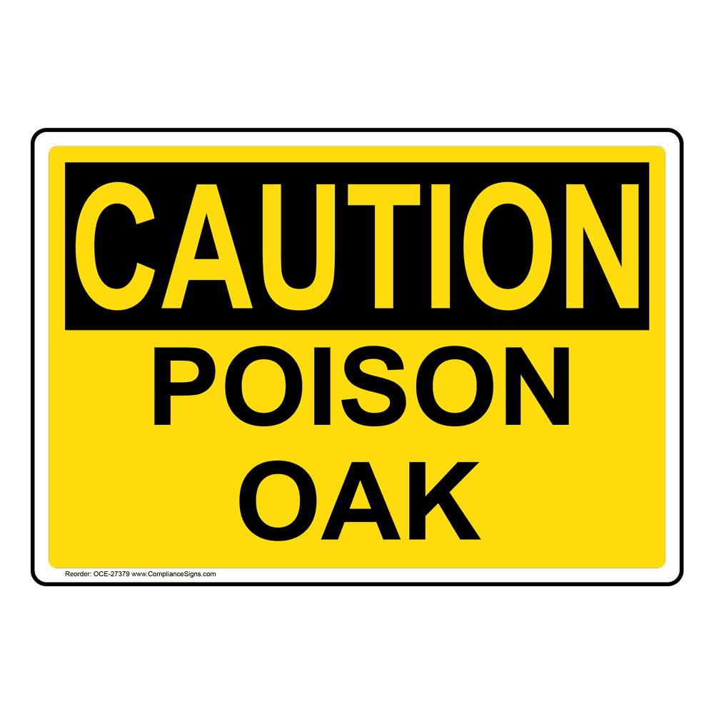 OSHA Sign - CAUTION Poison Oak - Recreation