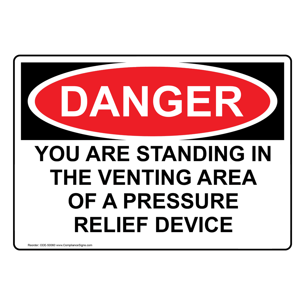 Danger Sign - You Are Standing In The Venting Area - OSHA