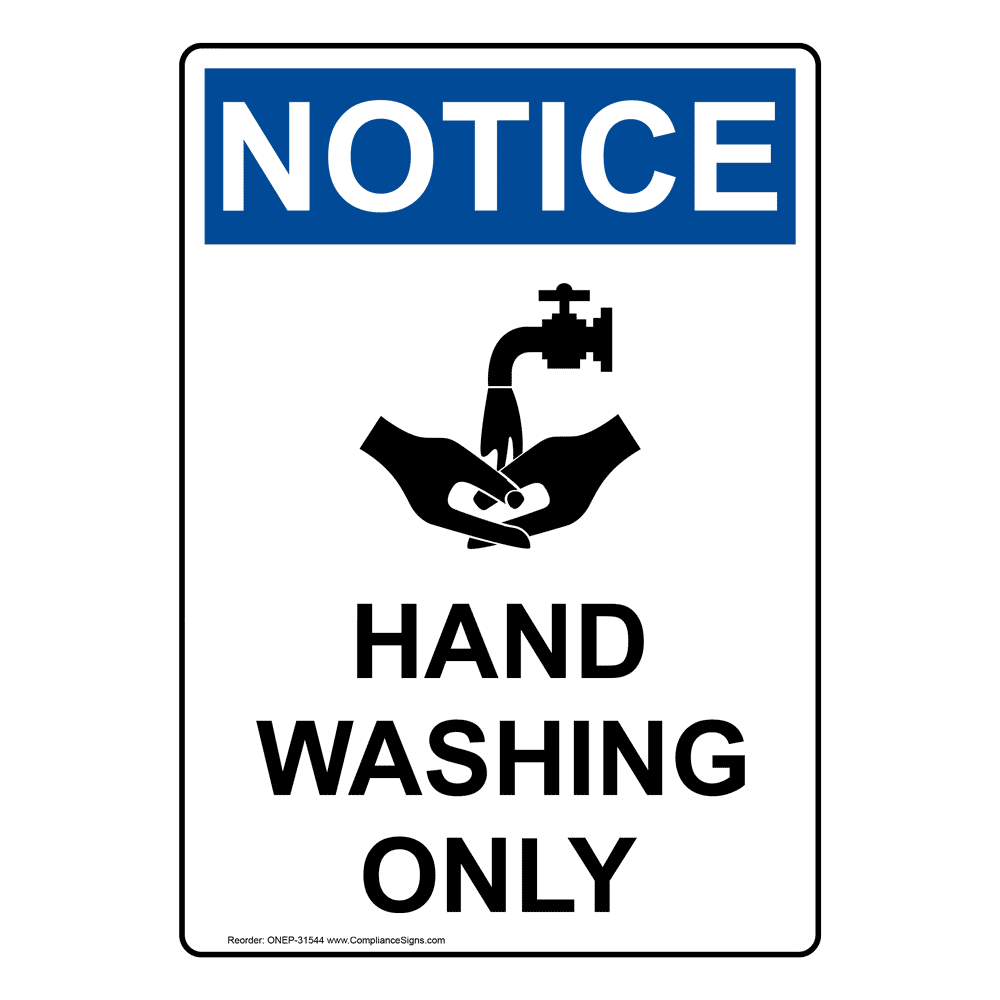 Vertical Hand Washing Only Sign - OSHA NOTICE