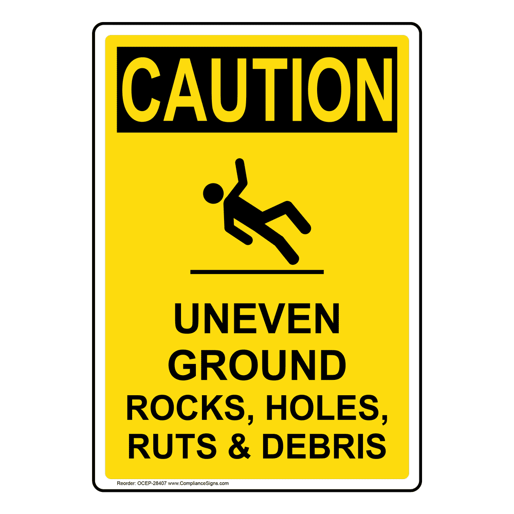 Vertical Uneven Ground Rocks, Sign - OSHA CAUTION