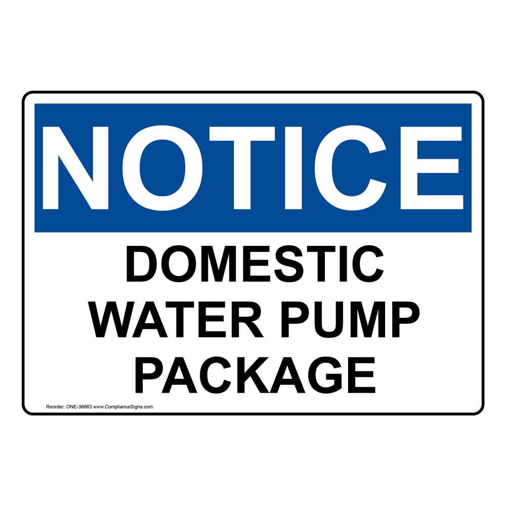 OSHA Sign - NOTICE Domestic Water Pump Package - Pipeline / Utility