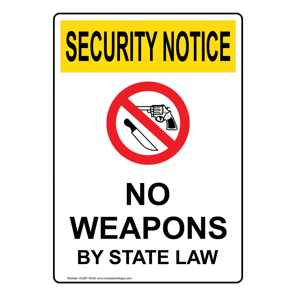 Vertical No Weapons By State Law Sign - OSHA SECURITY NOTICE