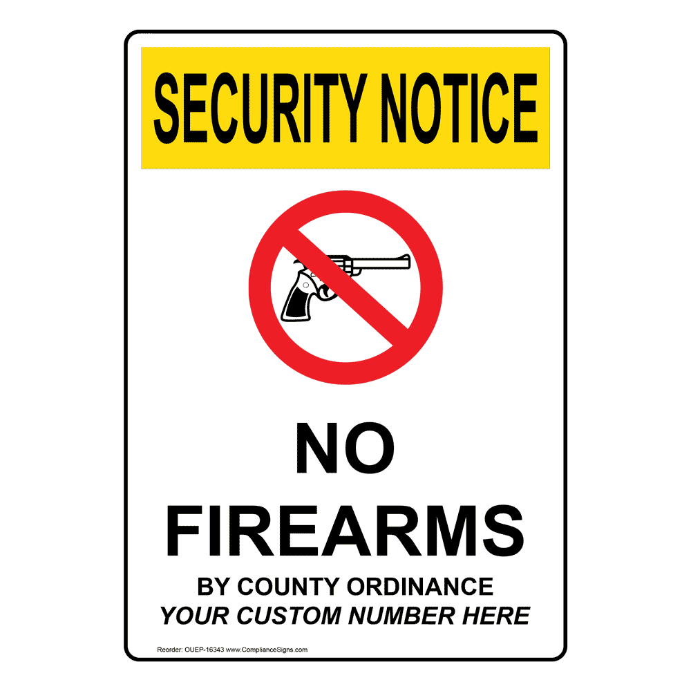 Vertical No Firearms By County Sign - OSHA SECURITY NOTICE