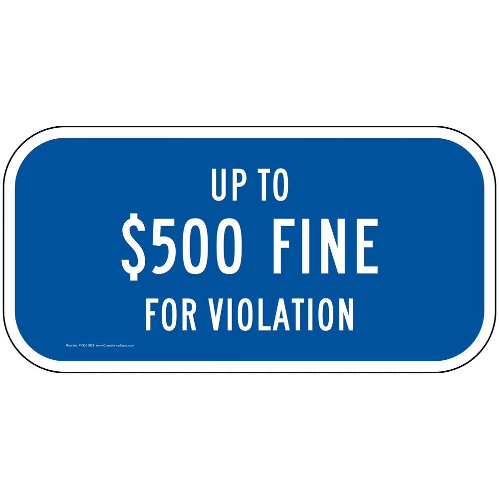 ADA Sign or Label - Up To $500 Fine For Violation - Made in USA