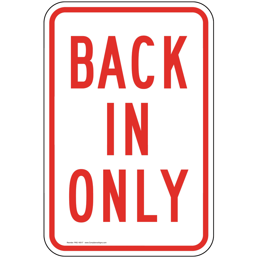Vertical Sign - Parking Lot / Garage - Back In Only Sign