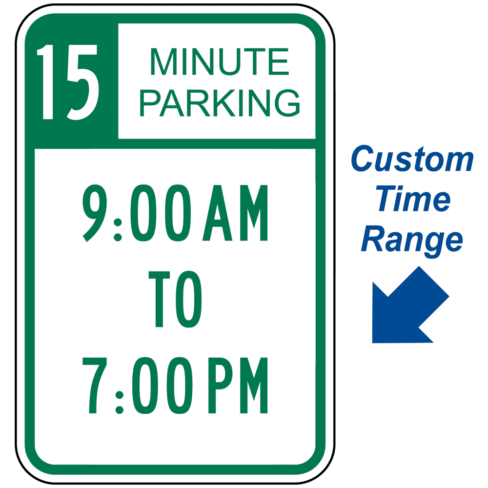 Parking Control Custom Sign - 15 Minute Parking Sign - White, Reflective