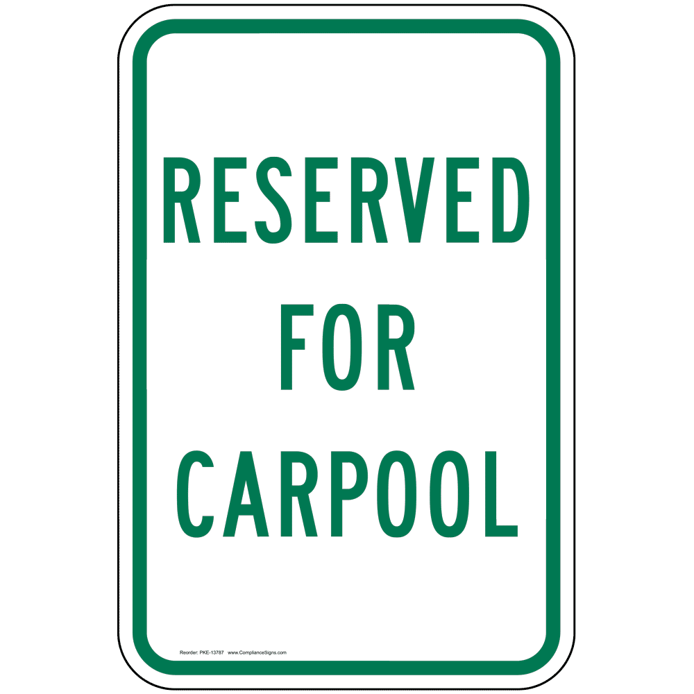 Vertical Sign - Parking Reserved - Reserved For Carpool Sign